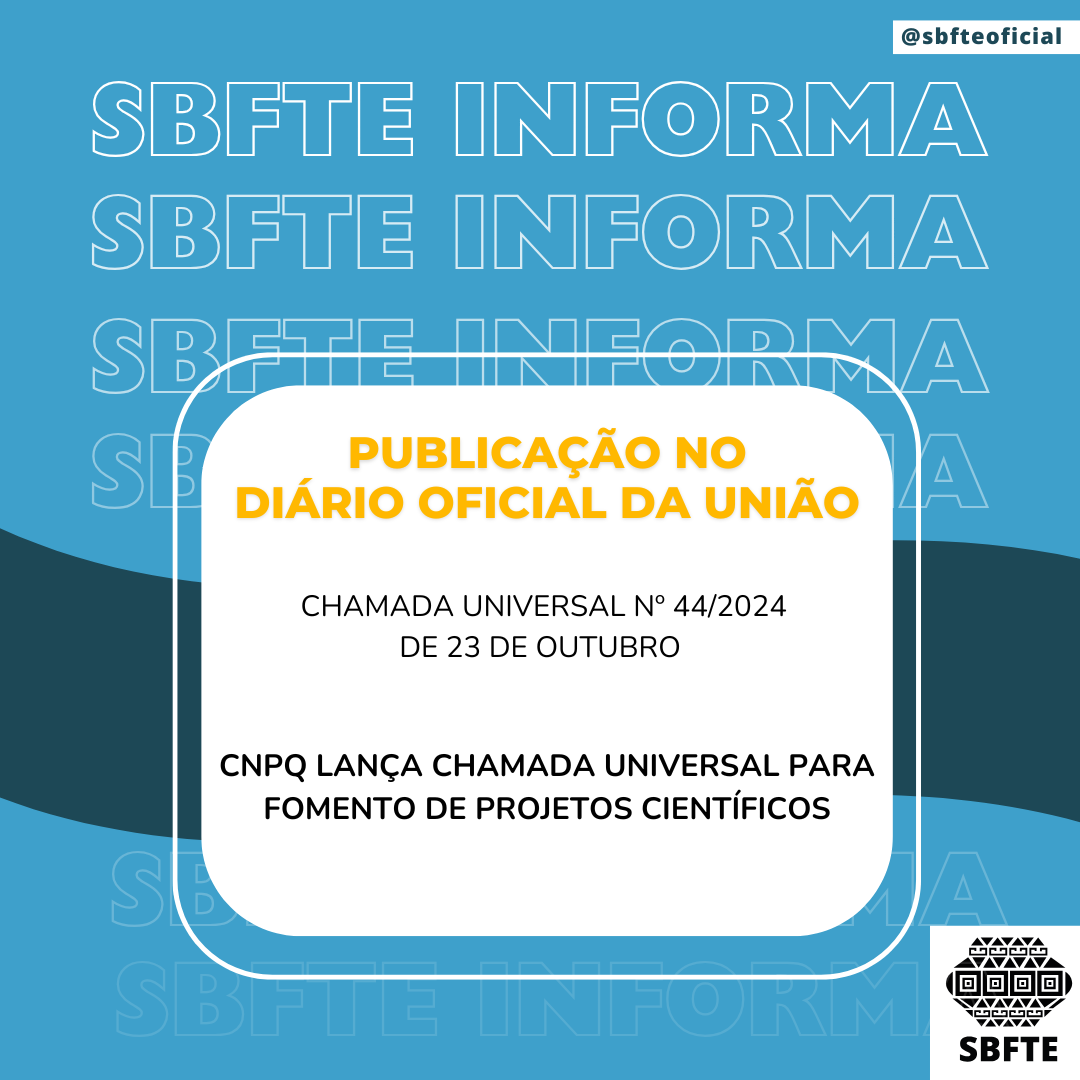 CNPq lança chamada universal para fomento de projetos científicos – SBFTE